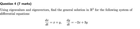 Solved Question 4 7 Marks Using Eigenvalues And