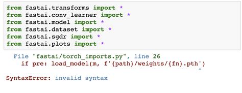 Invalid Syntax While Importing Libraries Beginner 2018 Fastai