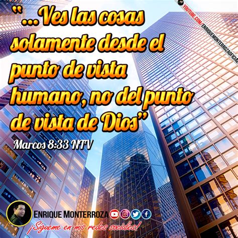 Ves Las Cosas Solamente Desde El Punto De Vista Humano Palabras De