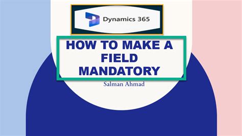 How To Make A Field Mandatory In Dynamics 365 Fando Without Customization