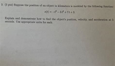 Solved Pts Suppose The Position Of An Object In Chegg