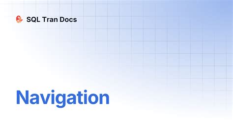 Navigation Sql Tran Docs