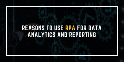 Reasons To Use Rpa For Data Analytics And Reporting