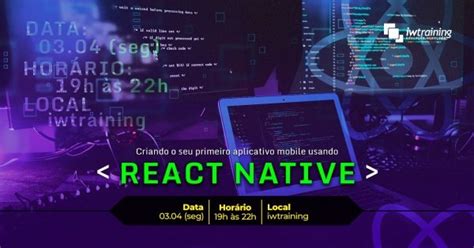 Criando O Seu Primeiro Aplicativo Mobile Usando React Native Em Fortaleza Sympla