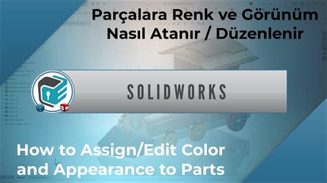 Solidworks How To Assignedit Colors And Appearance To Parts Youtube