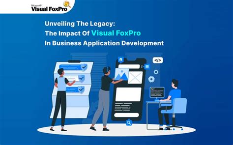 Impact Of Visual Foxpro In Business Application Development