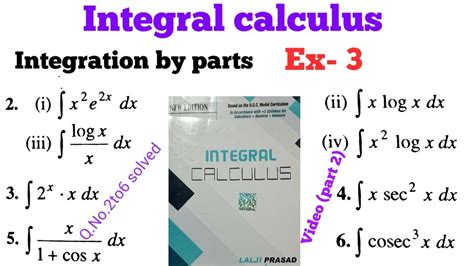 Integral Calculus Exercise 3 Integration By Parts Chapter 3 Solution Lalji Prasad Youtube