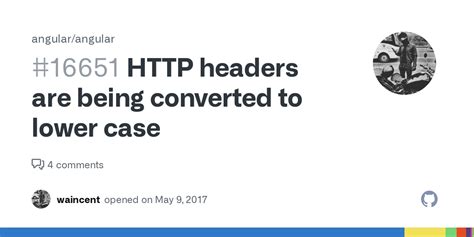 Headers Are Being Converted To Lower Case Issue Angular Angular GitHub