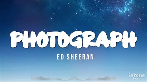 PHOTOGRAPH Ed Sheeran Lyrics Video YouTube PHOTOGRAPH Ed Sheeran Lyrics Video YouTube
