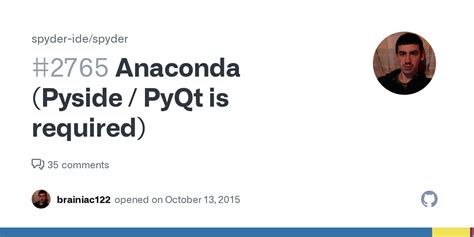 Anaconda Pyside Pyqt Is Required · Issue 2765 · Spyder Ide Spyder · Github