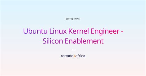 Remote Ubuntu Linux Kernel Engineer Silicon Enablement Job At Internet Software And Services