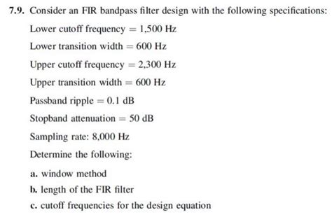 Solved 7 9 Consider An Fir Bandpass Filter Design With The