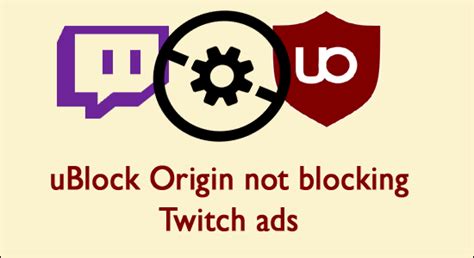 FIXED UBlock Origin Not Blocking Twitch Ads EXPLAINED