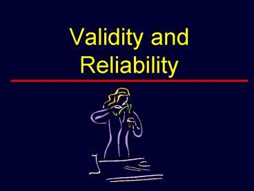 Validity And Reliability Presentation Free To View