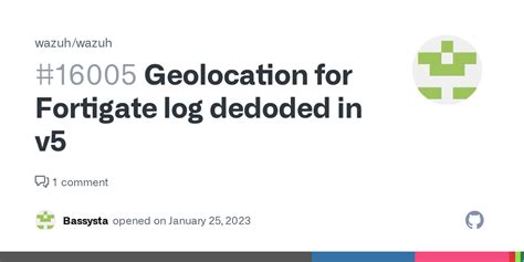 Geolocation For Fortigate Log Dedoded In V5 · Issue 16005 · Wazuh