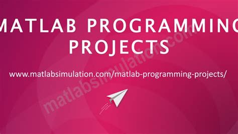 Matlab Programming Projects Research Help Ppt