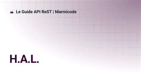 Hal Le Guide Api Rest Marmicode