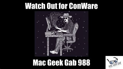 Watch Out For Conware Mac Geek Gab 988 Youtube
