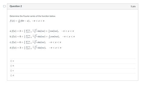 Solved Determine The Fourier Series Of The Function Below Chegg