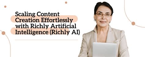 Scaling Content Creation Effortlessly With Richly Artificial