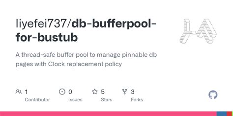 Github Liyefei737 Db Bufferpool For Bustub A Thread Safe Buffer Pool To Manage Pinnable Db
