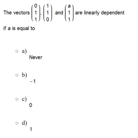 Solved The Vectors And Are Linearly Dependent If A Is Chegg Com