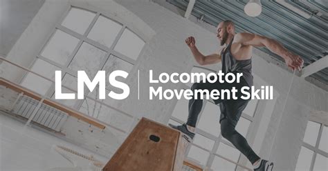 Lmsについて Locomotor Movement Skill Lms