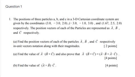 Solved Question 1 1 The Positions Of Three Particles A B Chegg Com