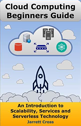 Cloud Computing Beginners Guide An Introduction To