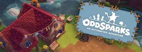 Oddsparks Is An Automation Adventure