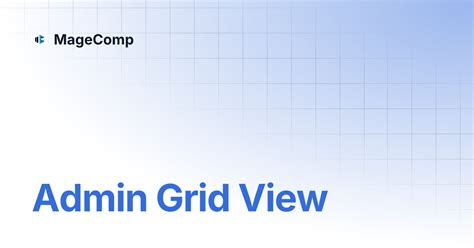 Admin Grid View Magecomp