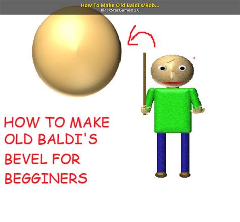 How To Make Old Baldis Roblox Baldi Bevel Tutorial For Baldis Basics Baldi Tutorials