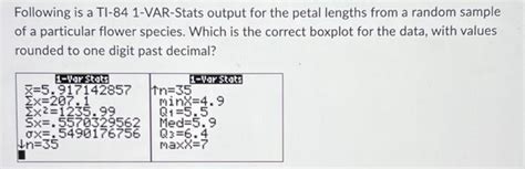 Solved Following Is A TI 84 1 VAR Stats Output For The Petal Chegg
