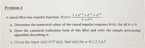 Solved Problem 4a Causal Filter Has Transfer Function