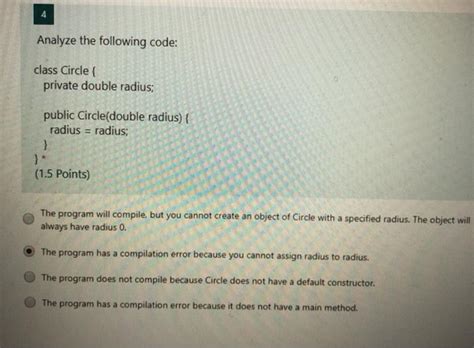 Solved Analyze The Following Code Class Circle Private