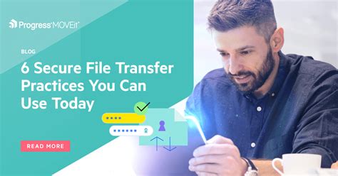 6 Secure File Transfer Practices You Can Use Today