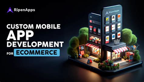 Why Ecommerce Businesses Should Go With Custom Mobile App Development