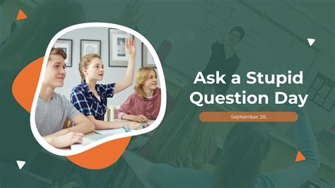 Ask A Stupid Question Day Powerpoint And Canva Templates