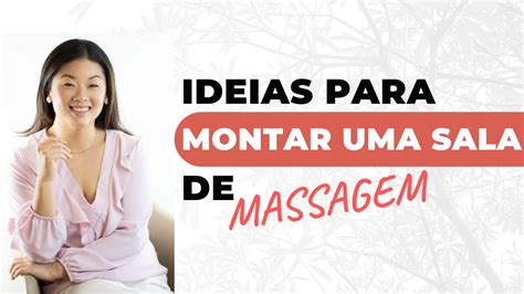 Ideias Para Montar Uma Sala De Massagem Youtube