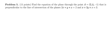 Solved Problem Points Find The Equation Of The Plane Chegg