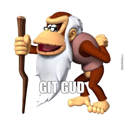 Git Gud Git Gud Know Your Meme
