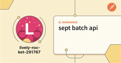 Sept Batch Api Postman Api Network