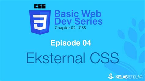 Belajar Web Dasar Css Episode 04 Eksternal Css Youtube