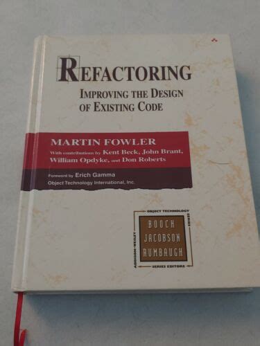 Refactoring Improving The Design Of Existing Code Martin Fowler Kent