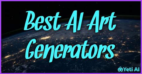Best Ai Art Generators Your Ultimate Guide To Creativity Unleashed
