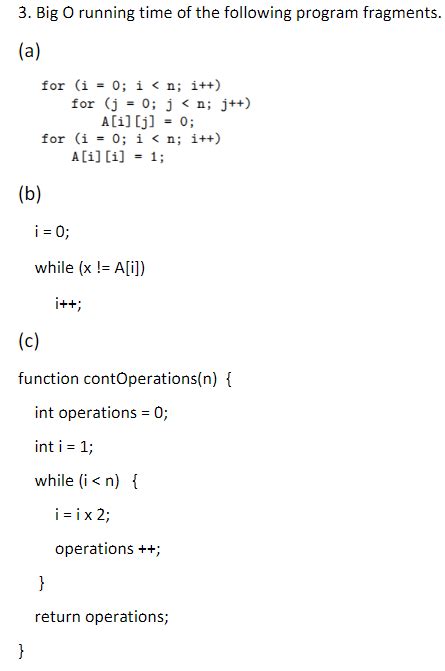 Solved 3 Big O Running Time Of The Following Program