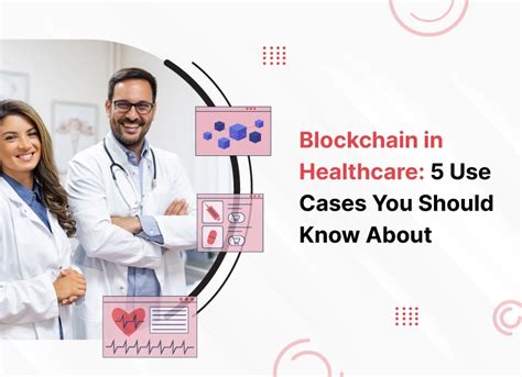 Blockchain In Healthcare 5 Use Cases You Should Know About