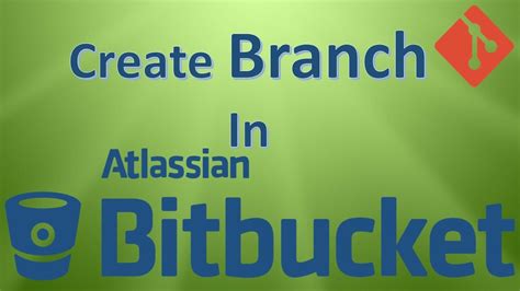 bitbucket पर branch कैसे बनाये how to create branch in bitbucket git