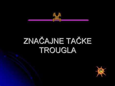 Znacajne Tacke Trougla Ppt