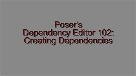poser s dependency editor creating dependencies youtube